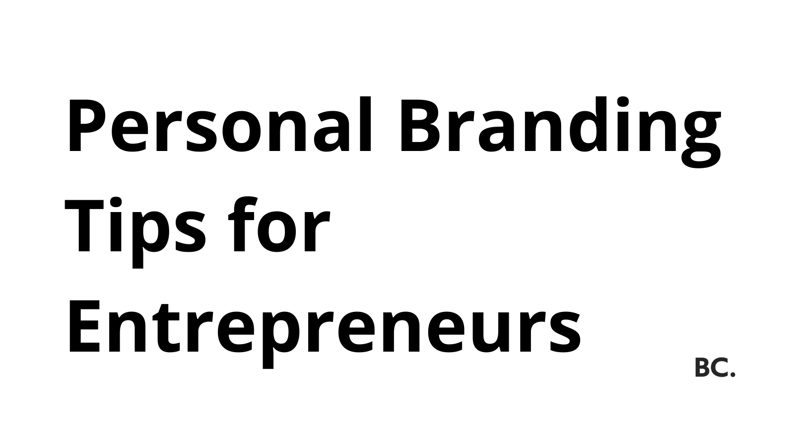 Personal Branding Tips for Entrepreneurs